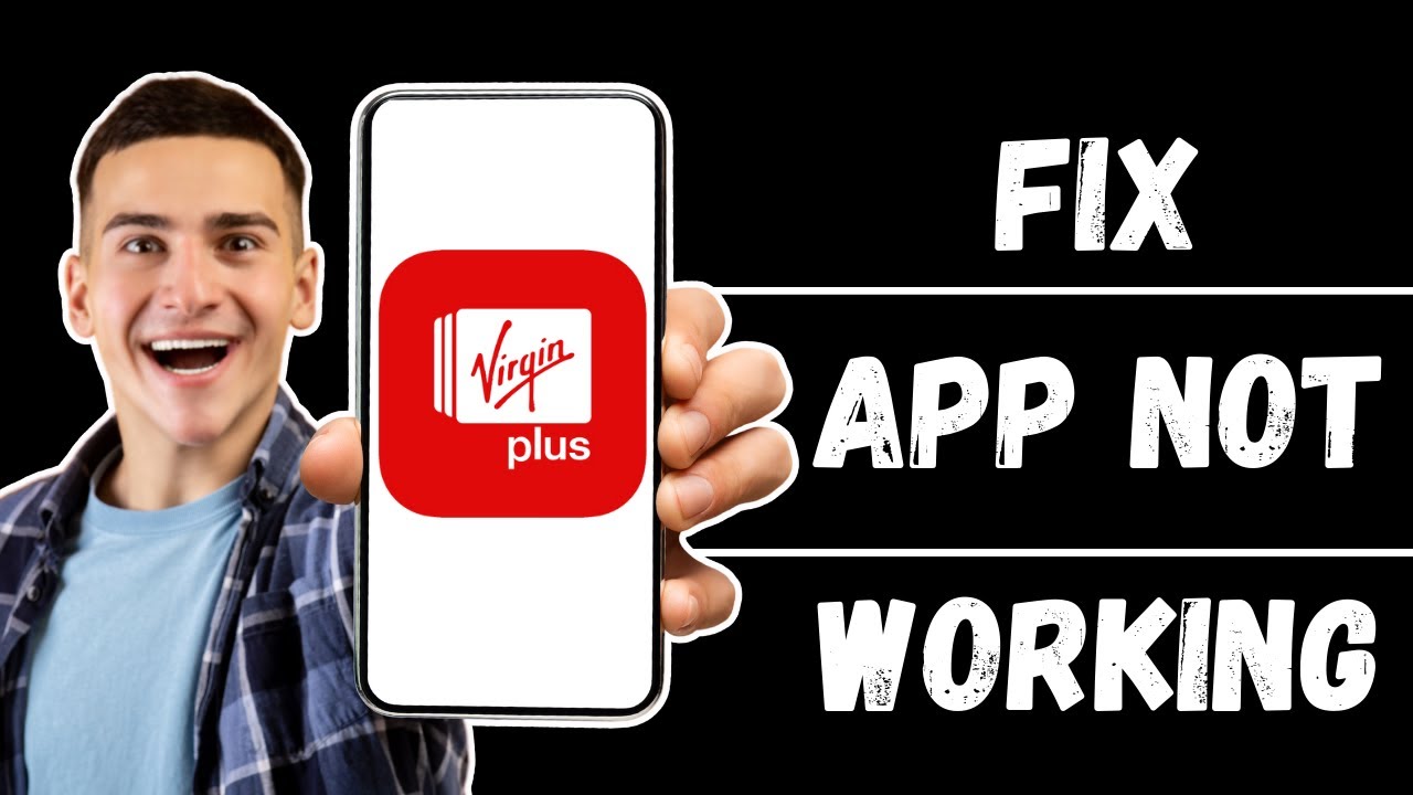 Virgin Plus My Account App Not Working: How to Fix Can't Login to ...