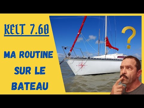 KELT 7.60 : Ma Routine sur le Bateau - YouTube