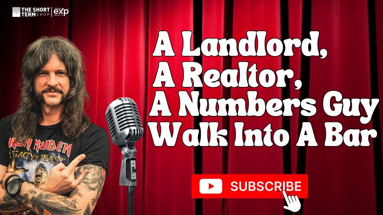 A Landlord, A Realtor and a Numbers Guy Walk Into A Bar | Short Term ...