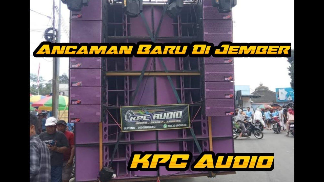 KPC Audio Menjadi Ancaman Baru di Jember|| Karnaval Ala Malang Sumber ...