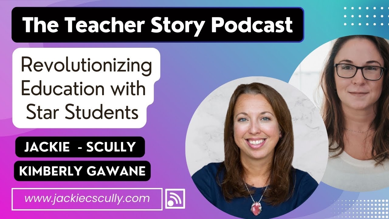 Revolutionizing Education with Star Students-Founder, Kimberly Gawne ...