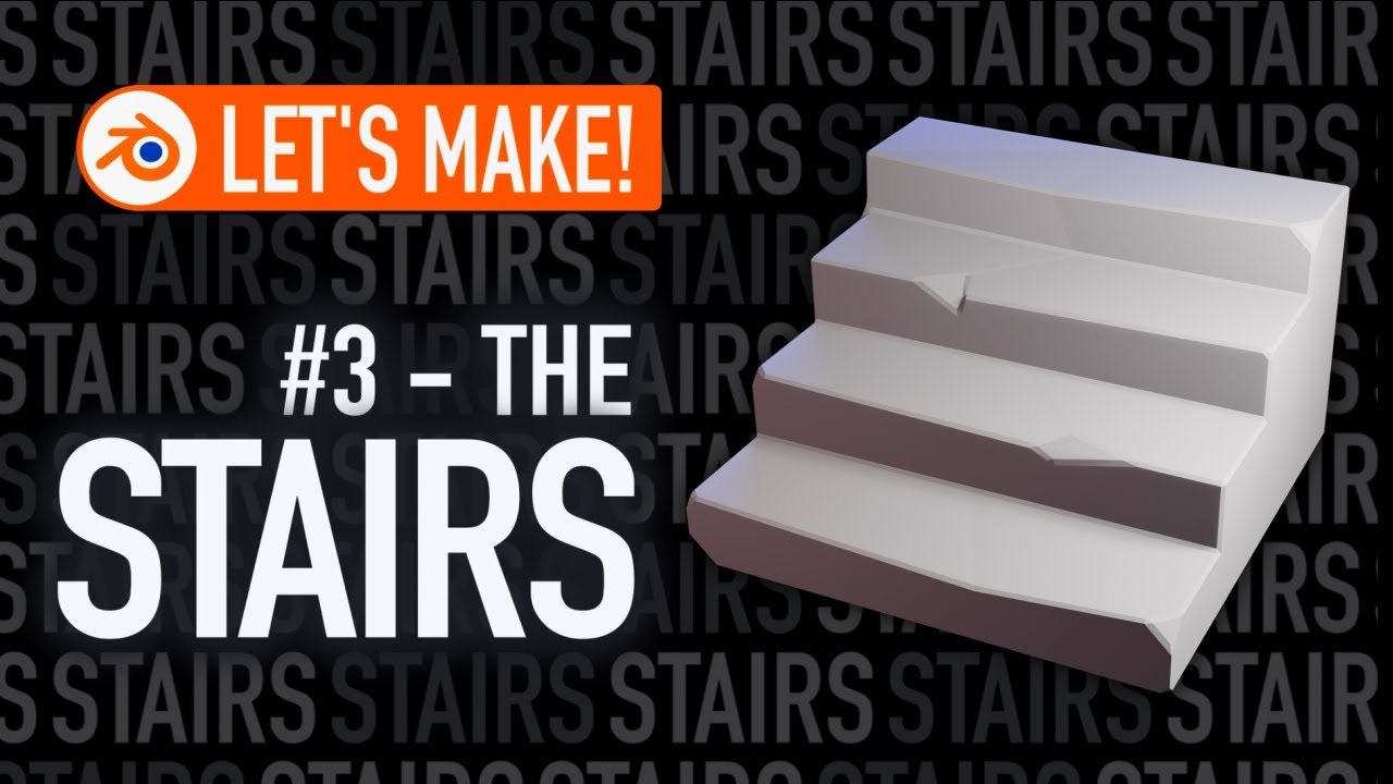 Let's make #3: The STAIRS [Blender 🇬🇧 Tutorial] - YouTube