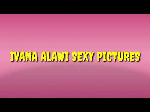 IVANA ALAWI SEXY PICTURES | mj masalta