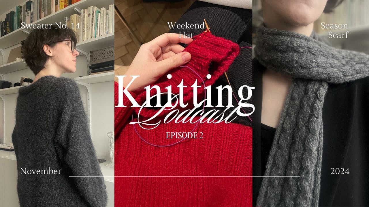 November knits | knitting podcast episode 2 - YouTube