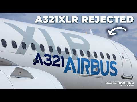Airline REJECTS The A321XLR