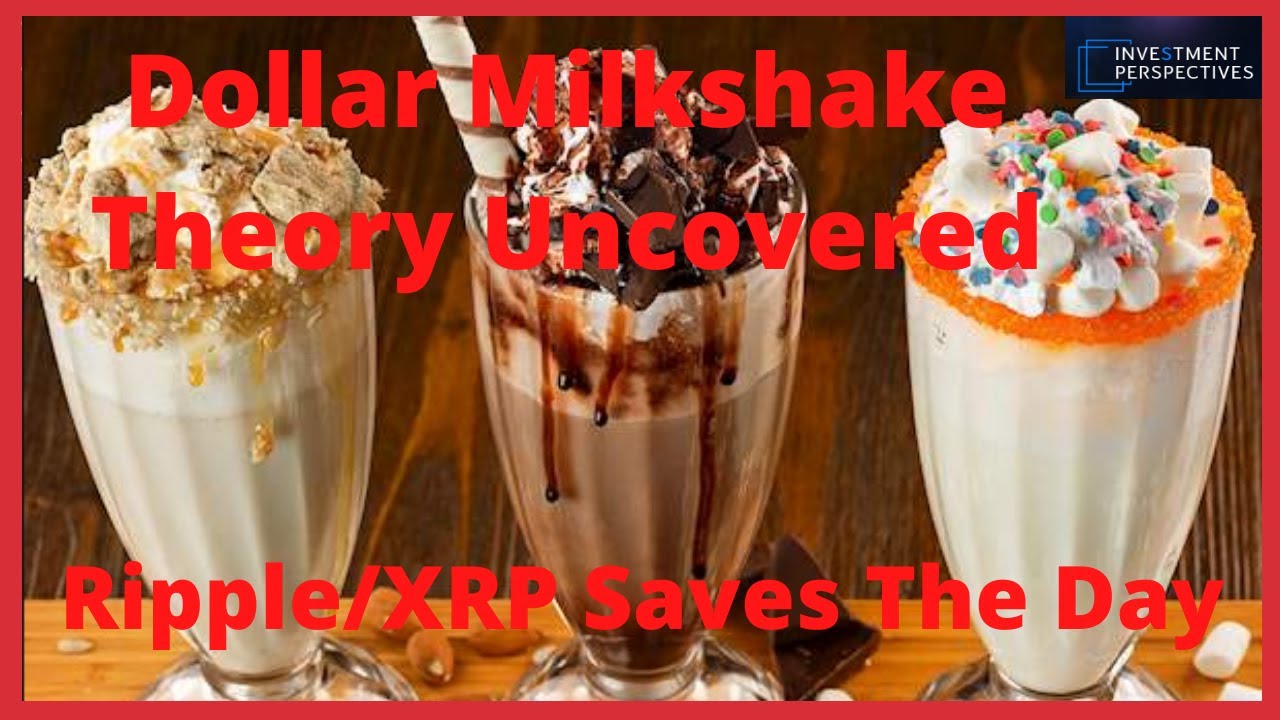 Ripple/XRP- The Dollar Milkshake Theory Uncovered - YouTube
