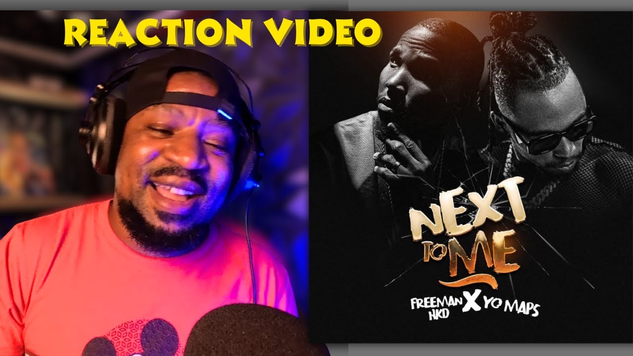 Freeman HKD ft Yo Maps Next To Me | Reaction! - YouTube