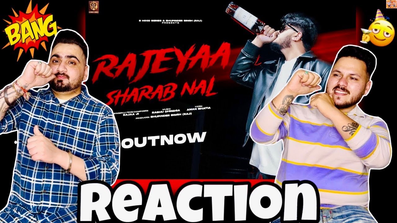 Reaction on: Rajeyaa Sharab Nal(Official Video) Rajaa Ji | @reacthub ...