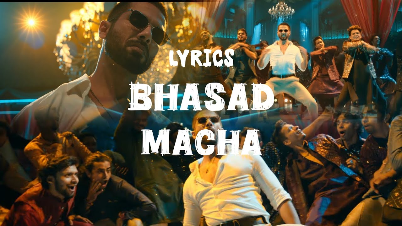 BHASAD MACHA (LYRICS) || DEVA || Shahid Kapoor, Pooja Hegde || Music ...
