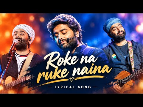 Arijit Singh - Roke Na Ruke Naina (Lyrics Video)| Badrinath Ki Dulhania | Varun Dhawan & Alia Bhatt