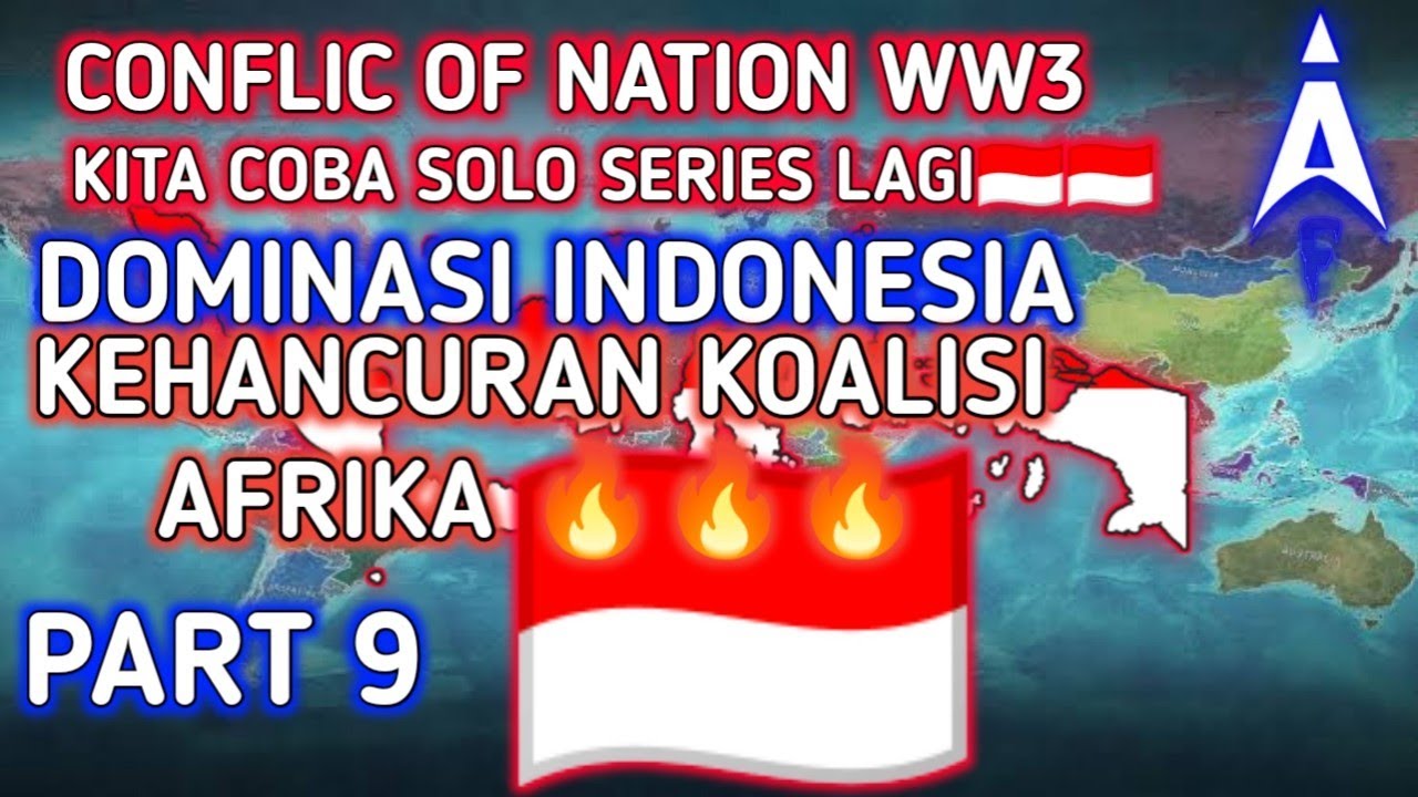 PART 9 DOMINASI KEMENANGAN INDONESIA || CONFLIC OF NATION WW3 - YouTube