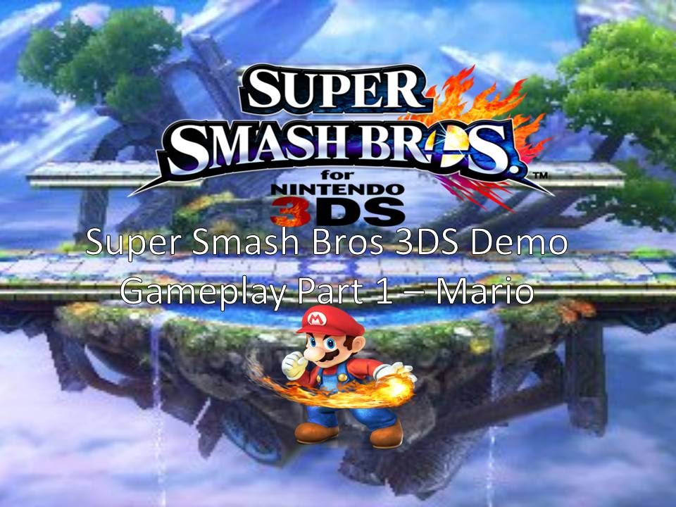 Super Smash Bros 3DS Demo Gameplay Part 1 - Mario - YouTube