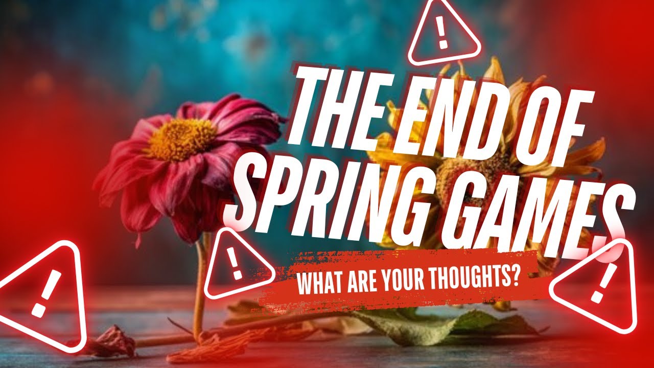 Is this the End of Spring Games as we know it? - YouTube