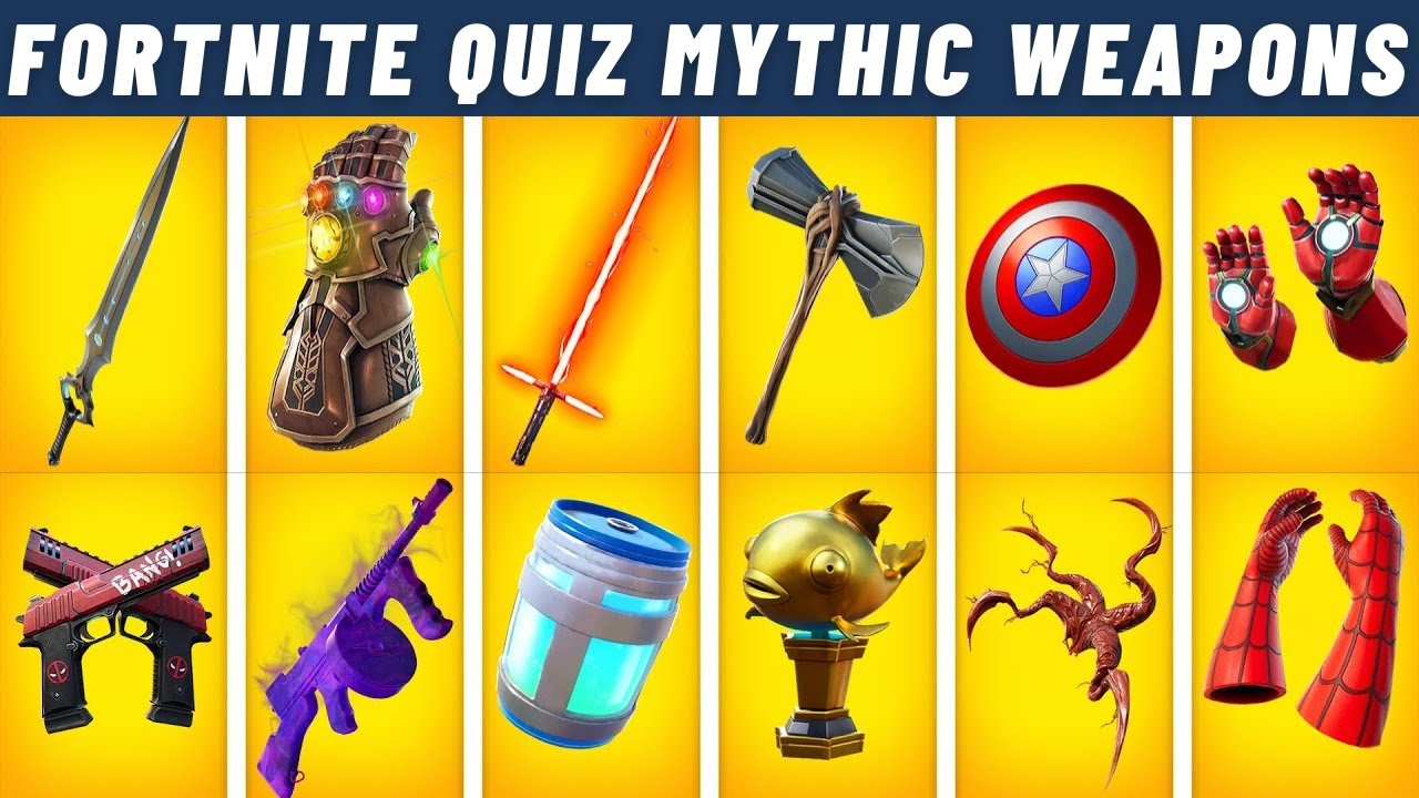 Fortnite Quiz! Can you guess the Mythic Weapons? - YouTube