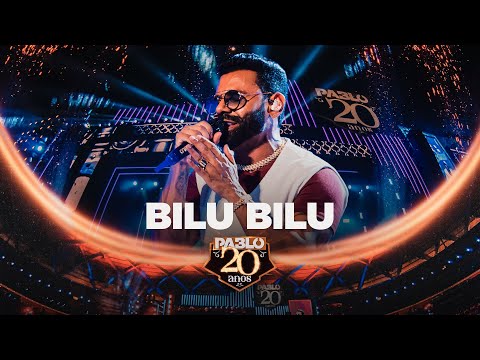 Pablo - Bilu Bilu (Pablo 20 anos)