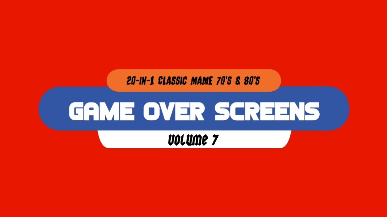 MAME Classic 20-in-1 Game Over Screens in the 70's & 80's: Volume 7 ...