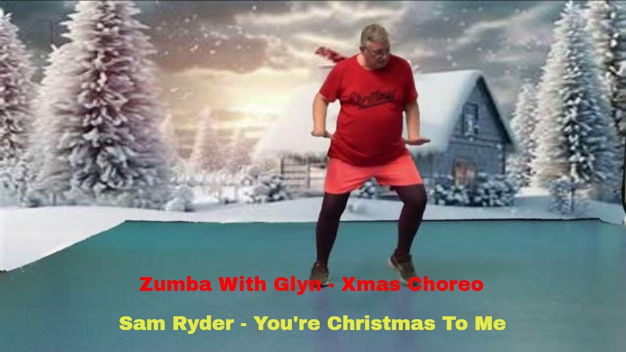 Zumba Xmas Choreo - Sam Ryder - You're Christmas To Me - YouTube
