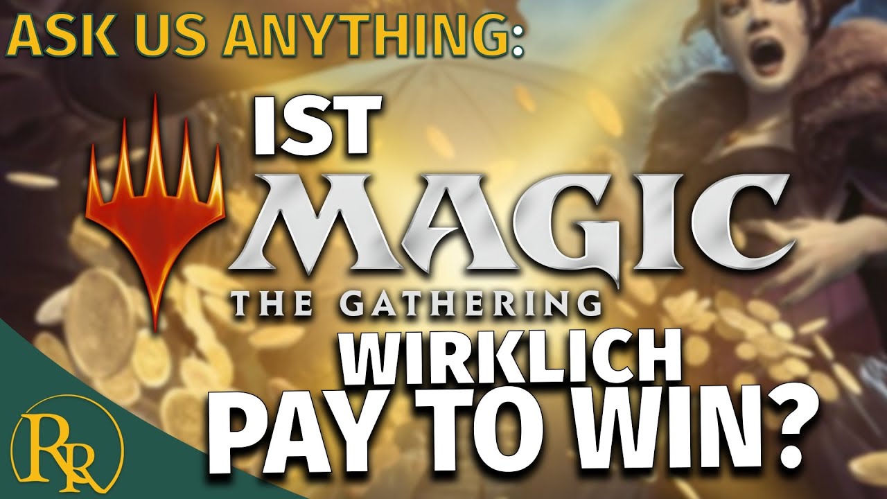 Ist Magic: The Gathering PAY TO WIN? | Ask Us Anything | Radio Ravnica ...