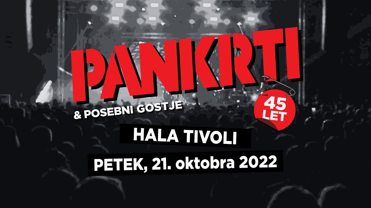 PANKRTI 45 LET, Ljubljana Hala Tivoli, 21.10. 2022 (live koncert) - YouTube
