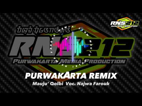 MAUJU' QOLBI - NAJWA FAROUK || REMIX SPESIAL RAMADHAN