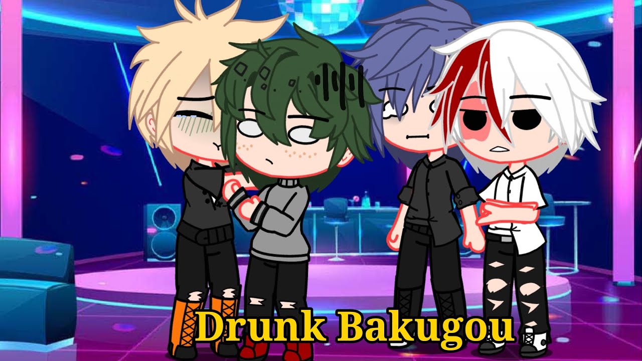 Drunk Bakugou ||BakuDeku/BkDk/ShinTodo/SnTd|| BNHA/MHA gacha club mini ...