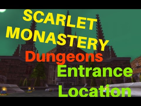 Scarlet Monastery WoW Entrance Location - Cathedral,Armory,Library ...