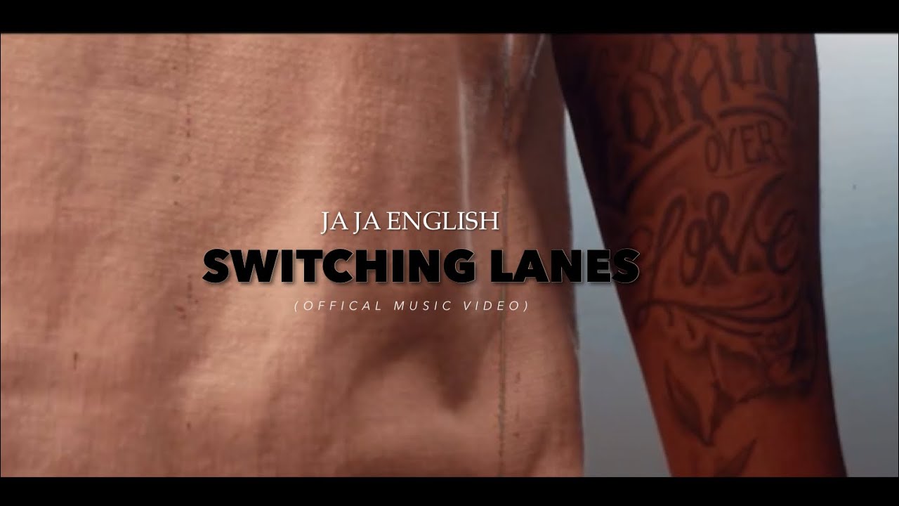 JA JA ENGLISH - SWITCHING LANES (OFFICIAL MUSIC VIDEO) - YouTube