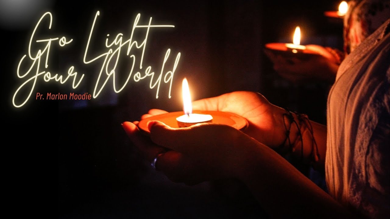 Go Light Your World || Pr. Marlon Moodie - YouTube