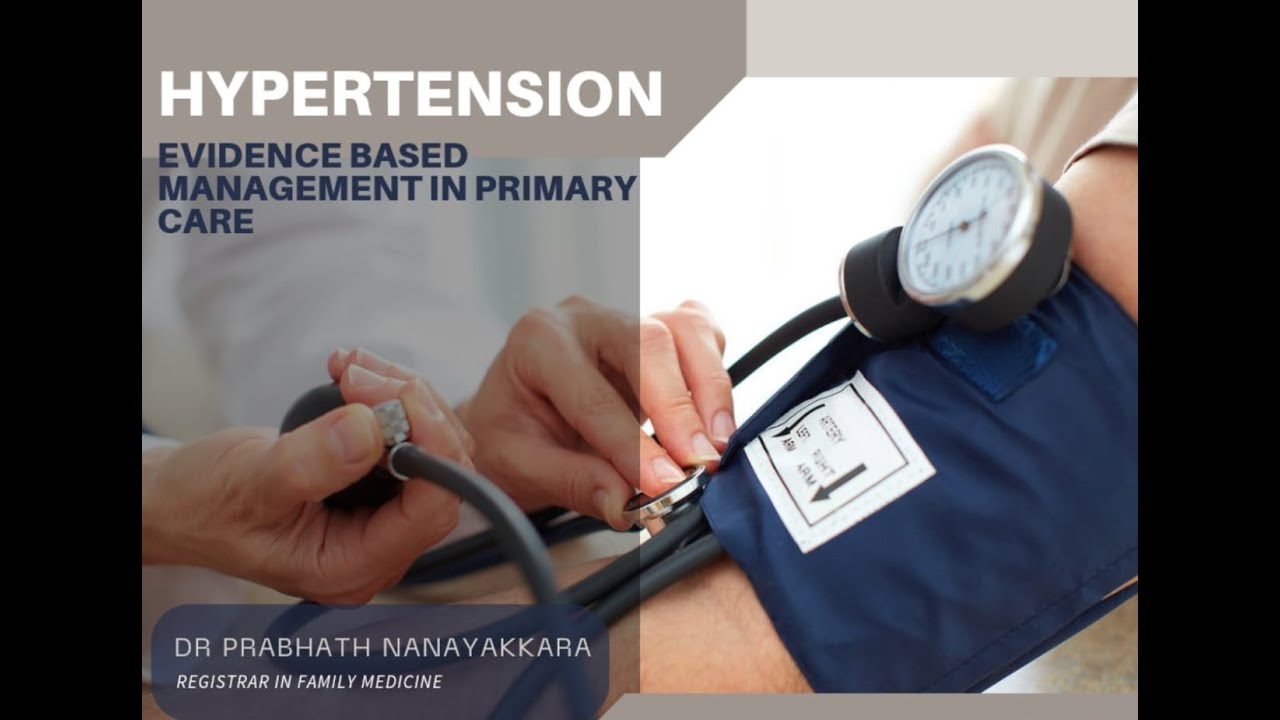 Hypertension ; Evidence based Management in Primary Care - YouTube