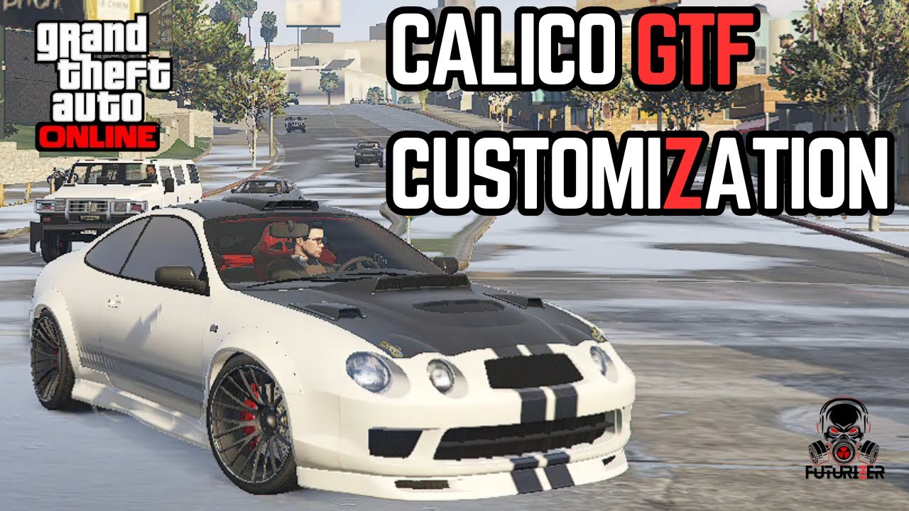 Calico GTF CUSTOMIZATION | GTA ONLINE CAR MODIFICATIONS - YouTube