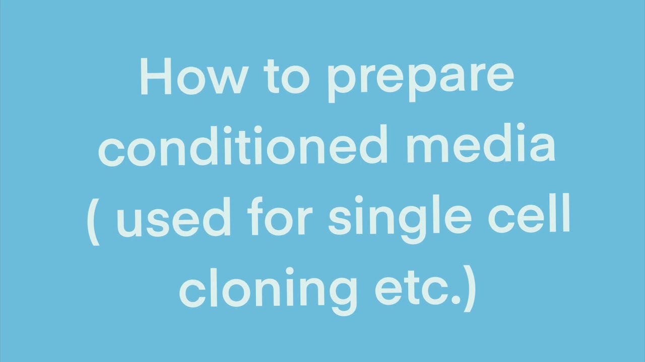 How to prepare conditioned media - YouTube
