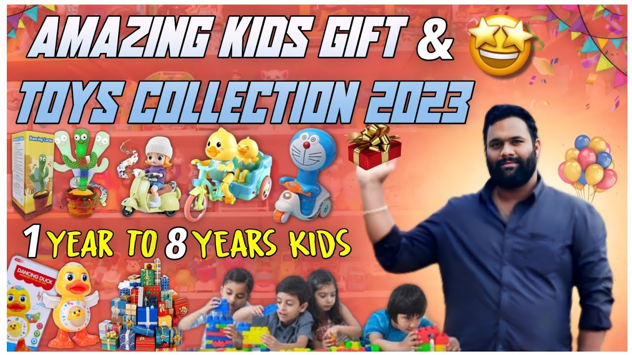 Amazing kids toys & gift 1year to 8years age group kids || different ...