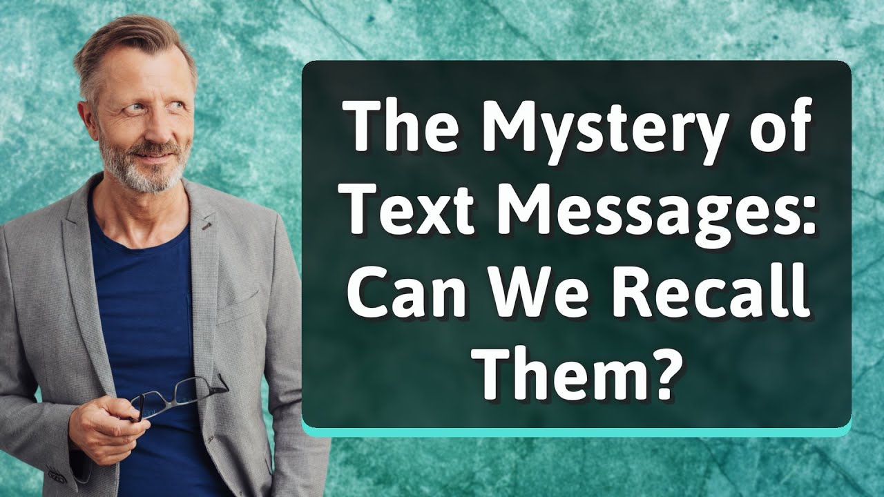 The Mystery of Text Messages: Can We Recall Them? - YouTube