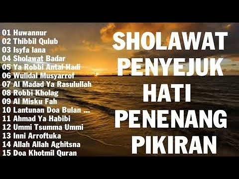 SHOLAWAT PENYEJUK HATI PENENANG PIKIRAN || ​KUMPULAN SHOLAWAT NABI MERDU TERBARU 2022