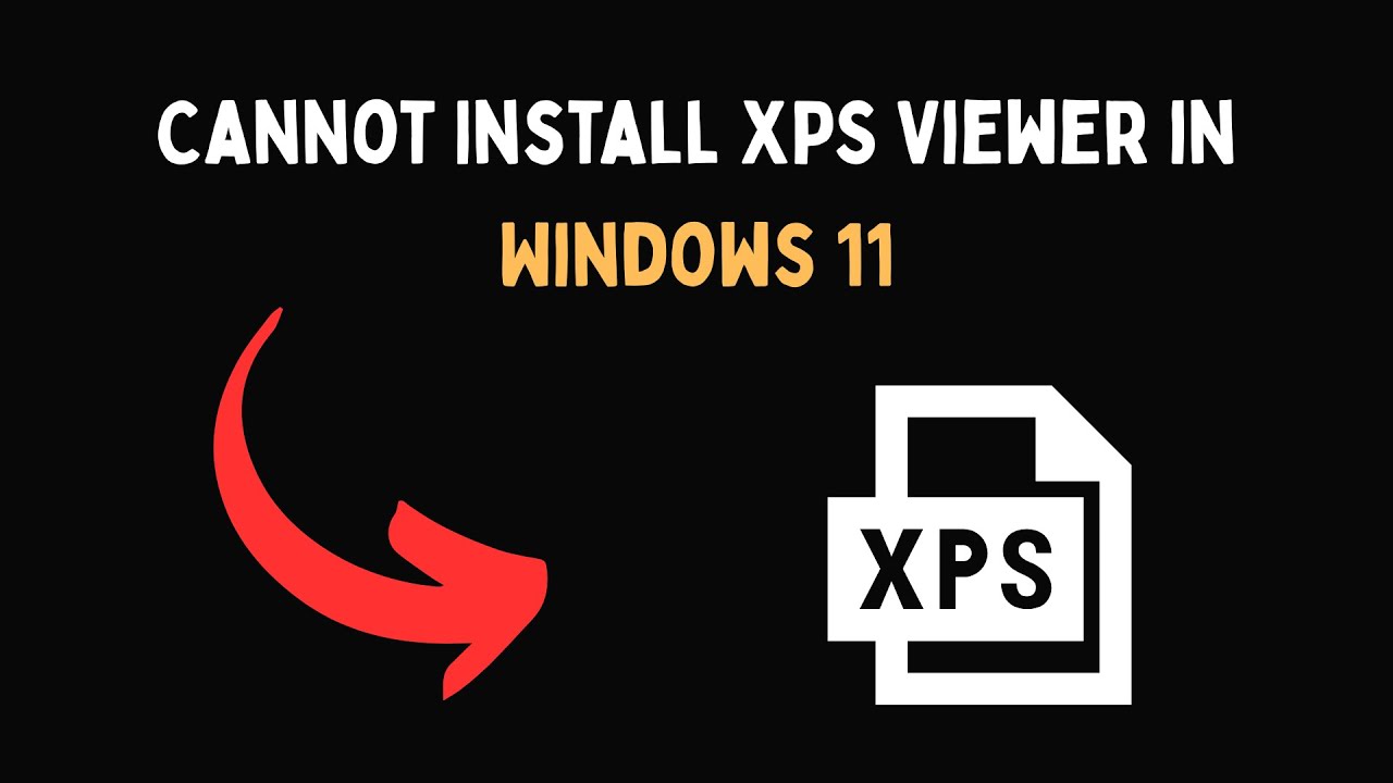 Cannot Install XPS Viewer in Windows 11 - YouTube