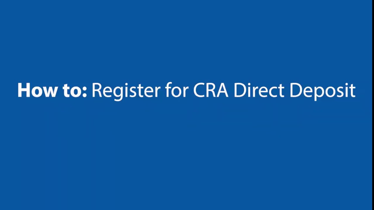 Online: Register for CRA Direct Deposit - YouTube