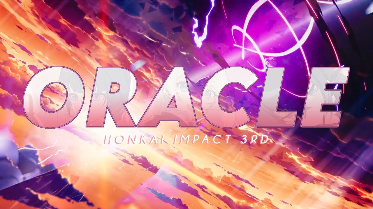 GMV / AMV 」 Honkai Impact 3rd | Oracle - YouTube