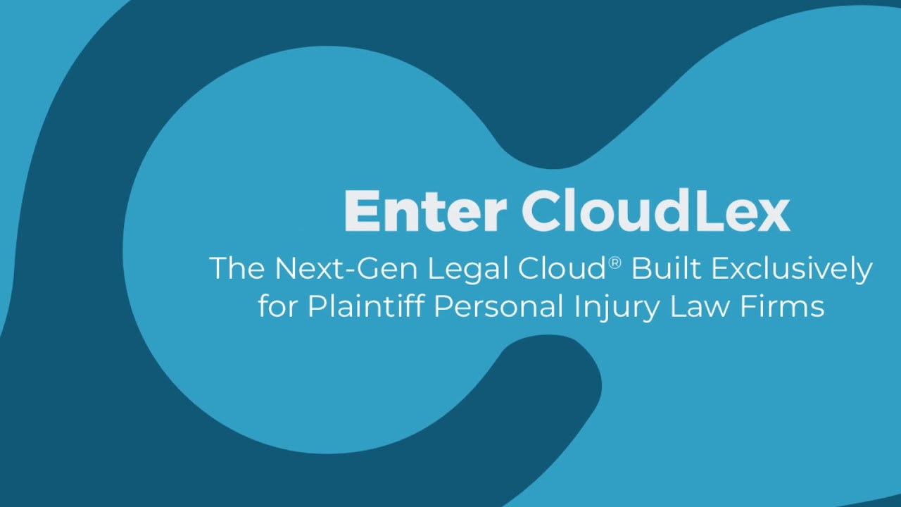 CloudLex® - An All-in-One Personal Injury Software to Take Your Cases from Intake Through ...