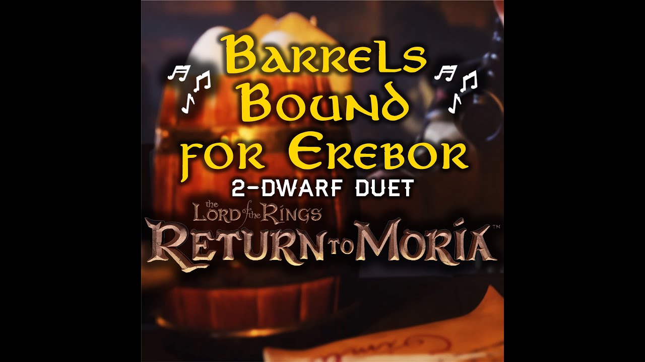 Barrels Bound for Erebor | 2-Dwarf Duet | Lord of the Rings: Return to ...