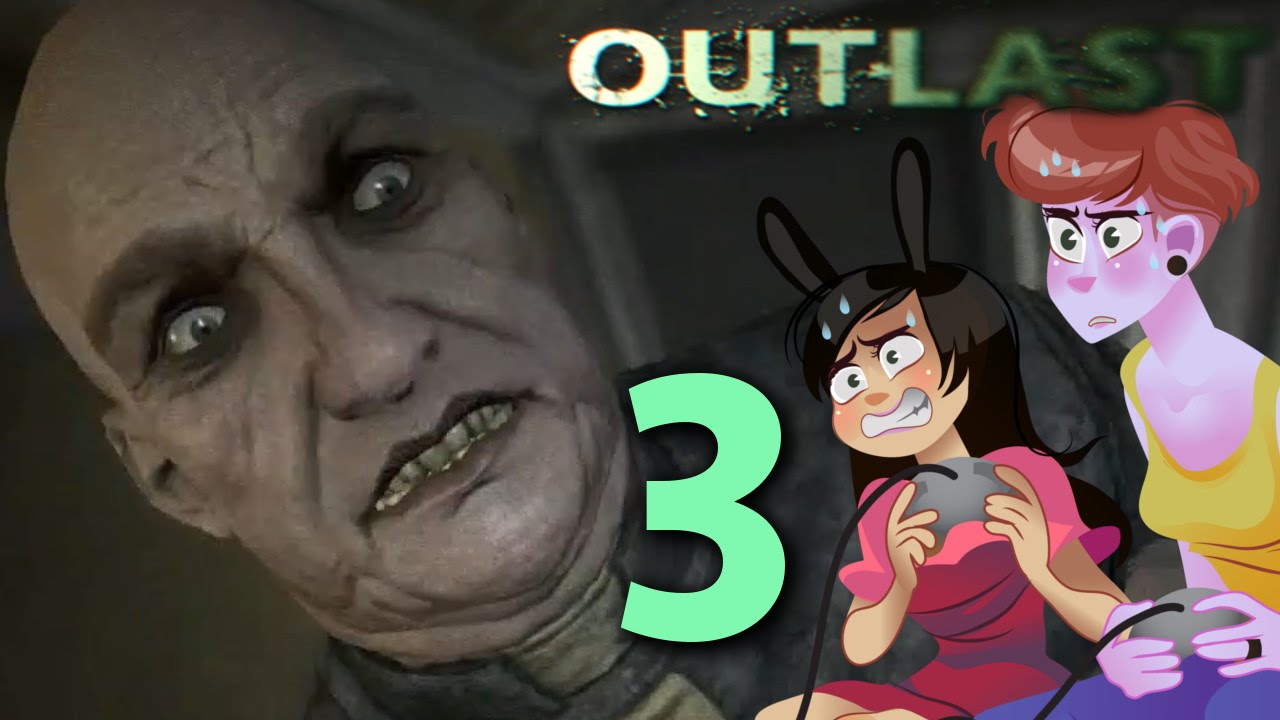 OUTLAST - 2 Girls 1 Let's Play Part 3: Preacher Man - YouTube
