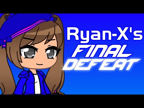Ryan-X's Final Defeat | Gacha Club - YouTube