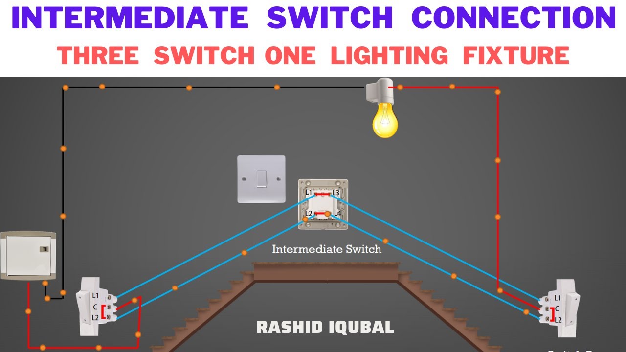 Intermediate Switch connection | 3 Switch and 1 lighting fixture for ...