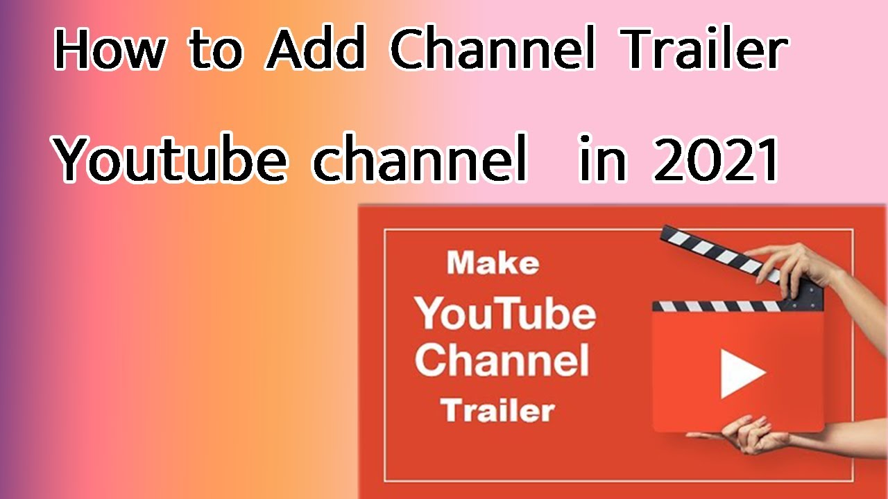 How to add or change trailer on YouTube in 2021 | how to customize ...