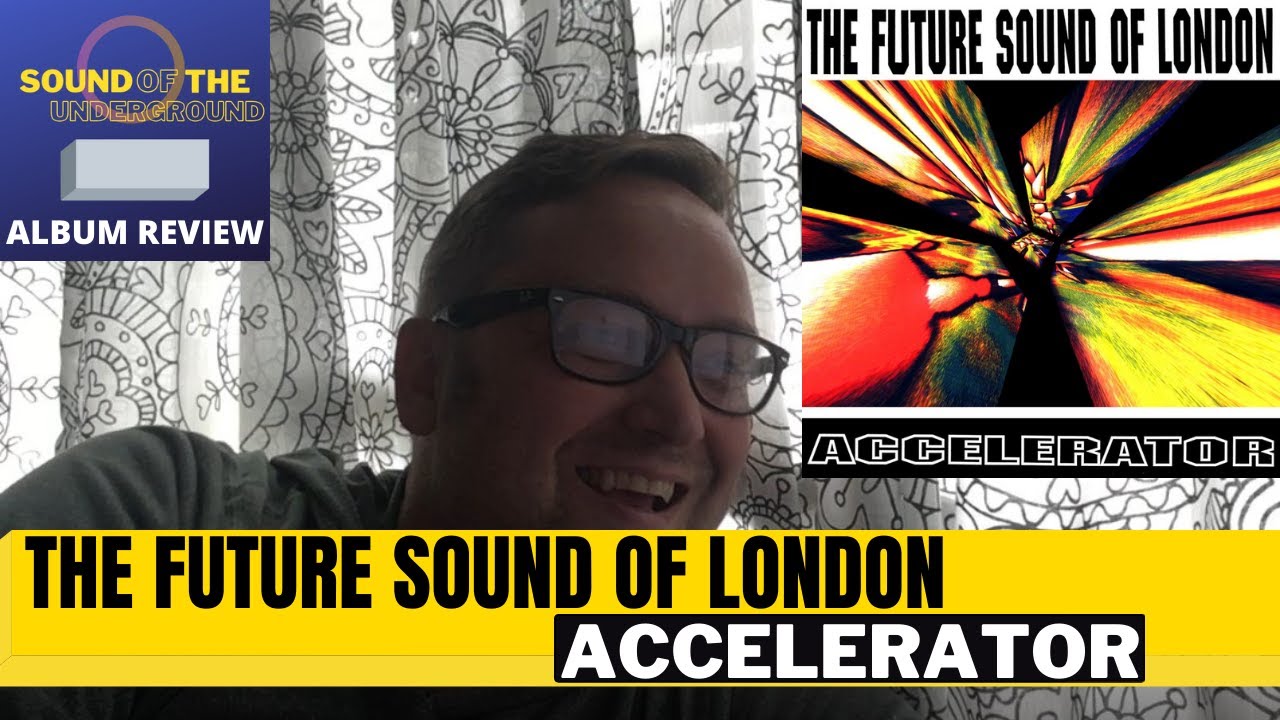 FSOL ACCELERATOR ALBUM REVIEW - YouTube