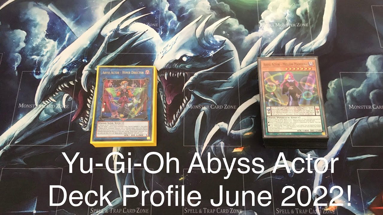 Yu-Gi-Oh Abyss Actor Deck Profile! June 2022! - YouTube