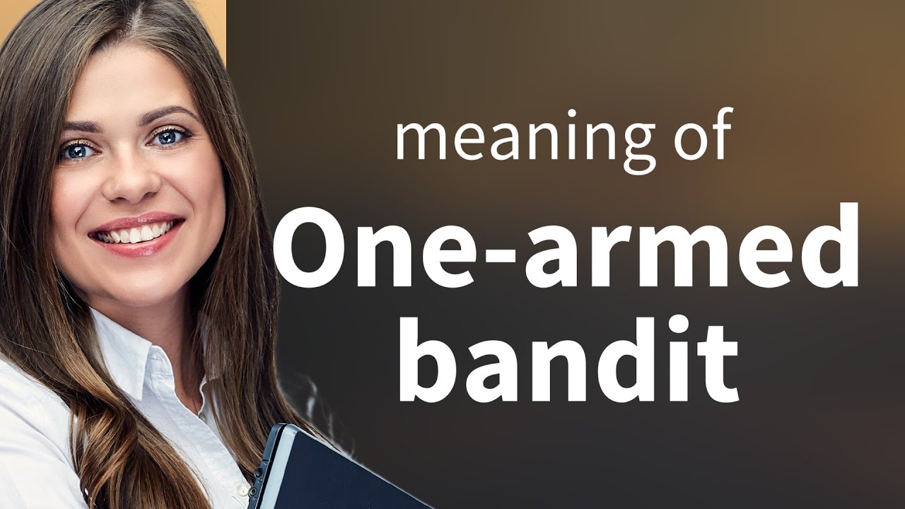 One-armed bandit — ONE-ARMED BANDIT definition - YouTube
