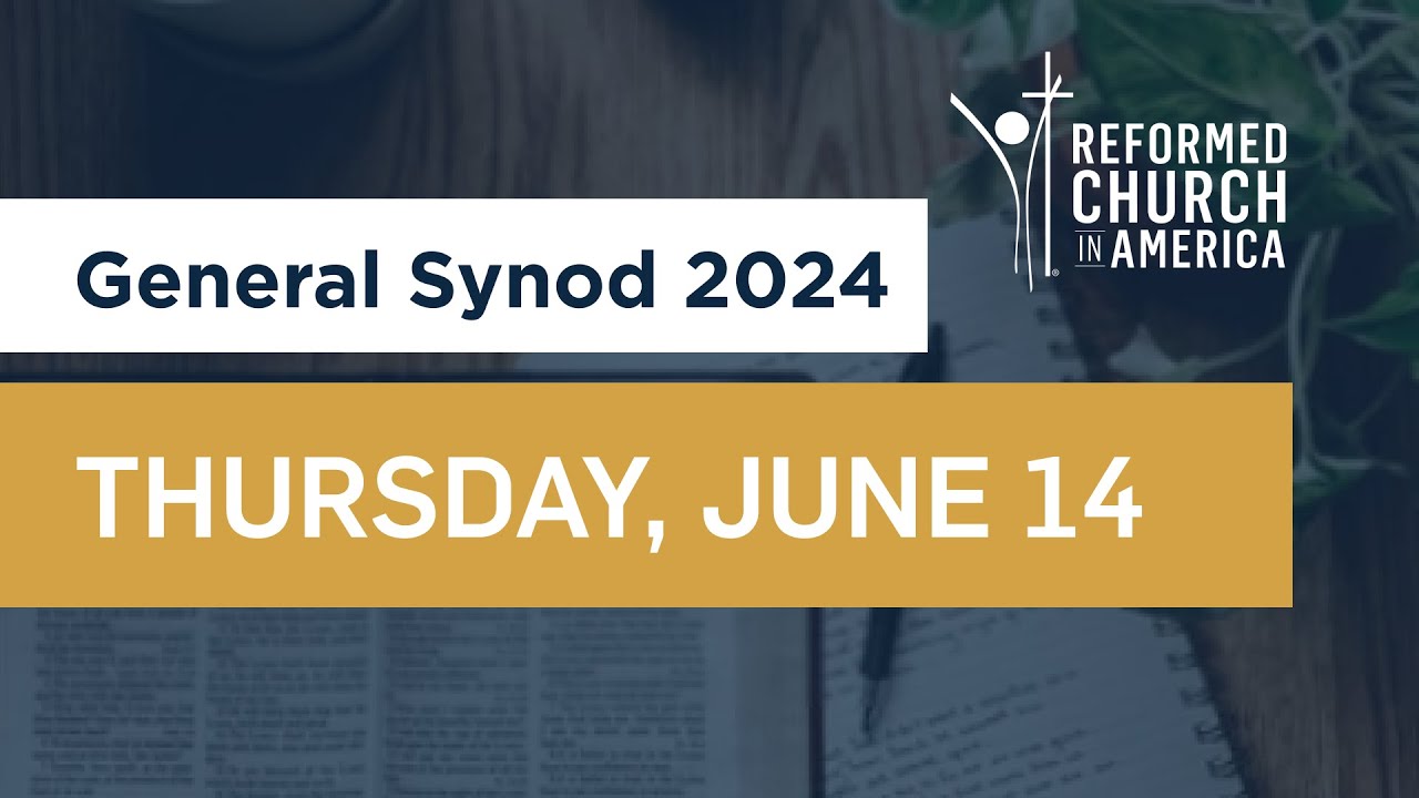 Thursday Plenary - RCA General Synod 2024 - YouTube