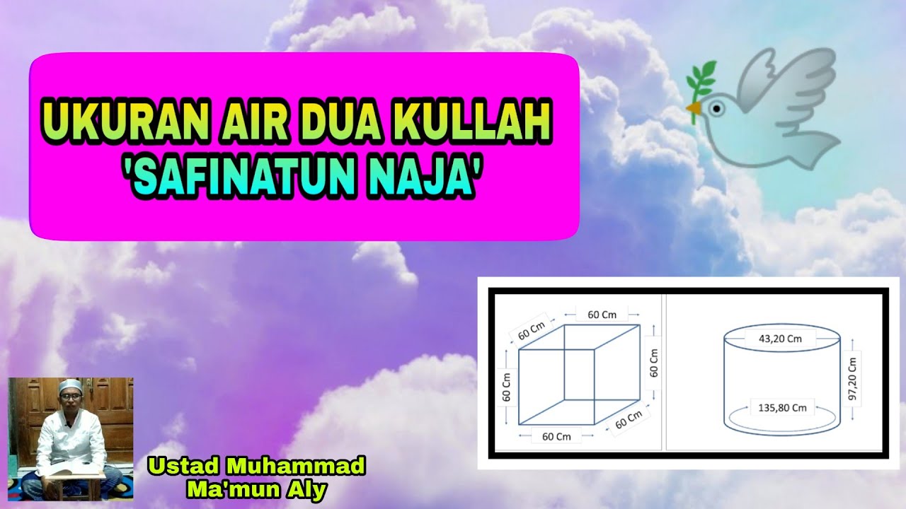 UKURAN AIR DUA KULLAH| SAFINATUN NAJA - YouTube
