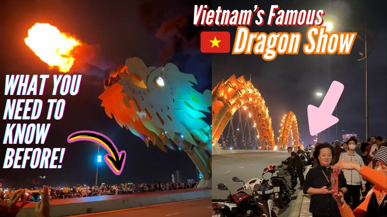 Da Nang, Vietnam's Famous Dragon Bridge Show | What you NEED to know ...