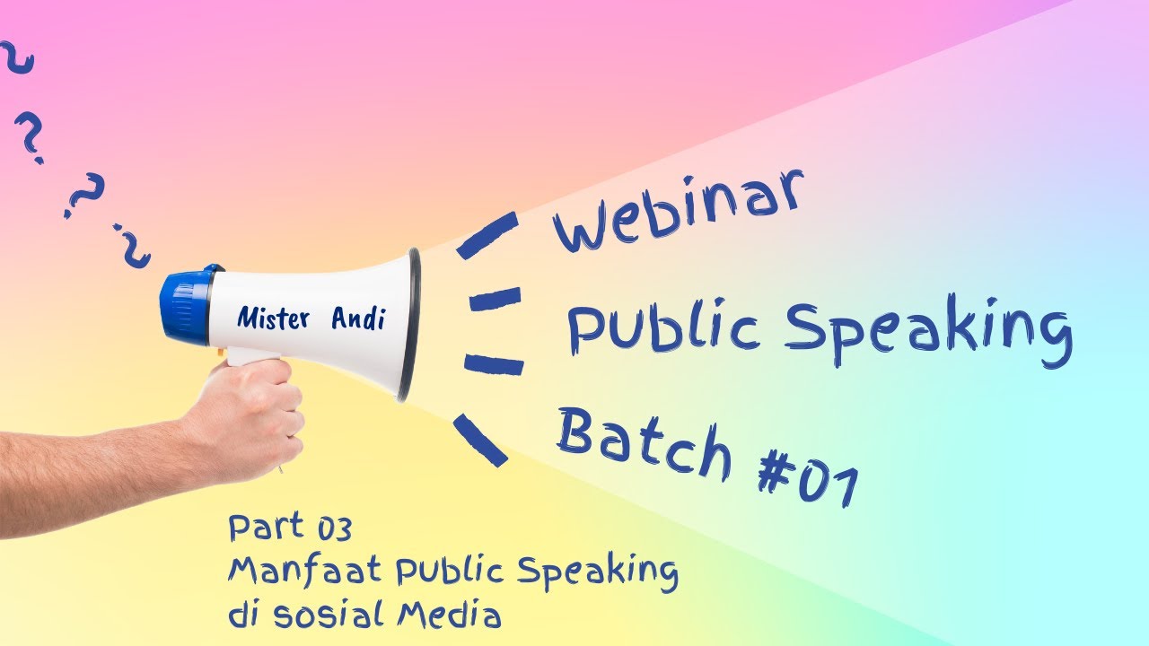 WEBINAR PUBLIC SPEAKING BATCH 01 - Manfaat Public Speaking di Sosial ...